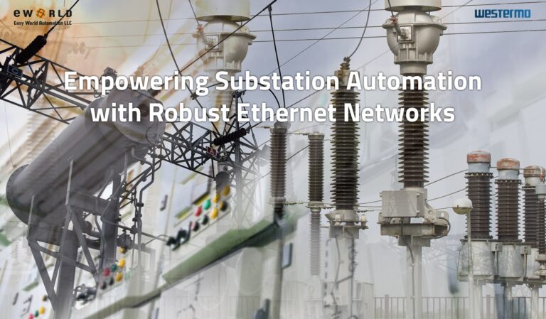 Empowering Substation Automation with Robust Ethernet Networks - BLOG